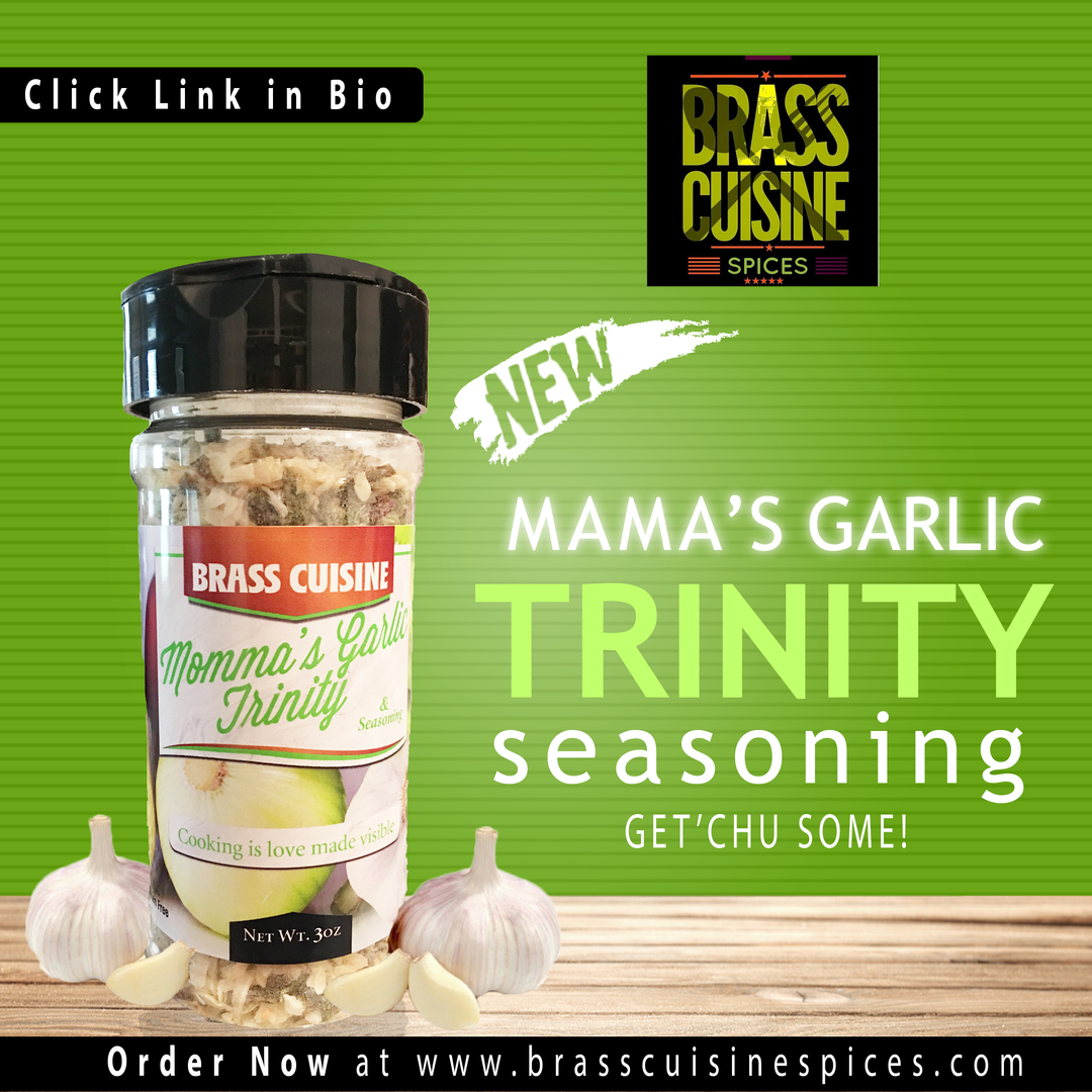 Brass Cuisine “Momma’s Garlic Trinity” – Brass Cuisine Spices